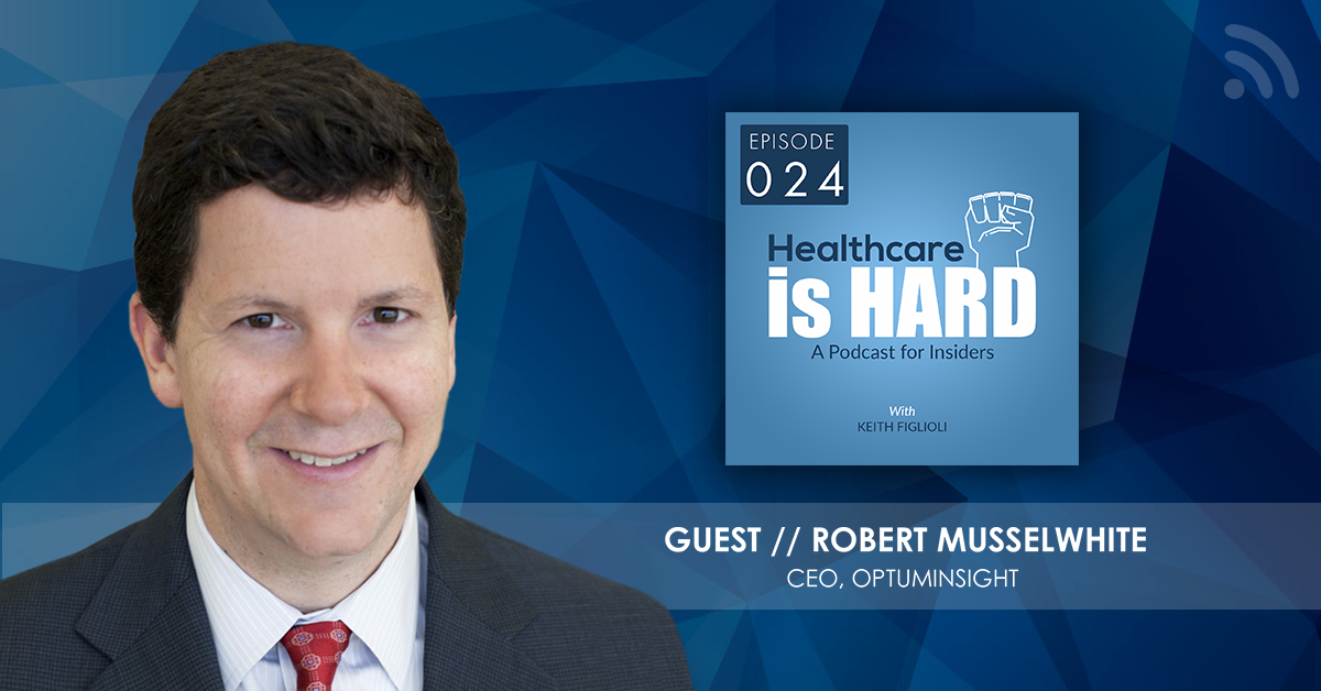 OptumInsight CEO Robert Musslewhite’s Journey from Building a High ...